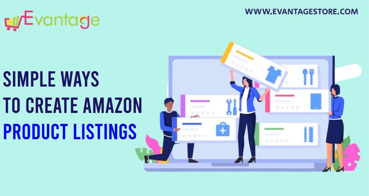 Simple Ways to Create Amazon Product Listings Simple Ways to Create Amazon Product Listings